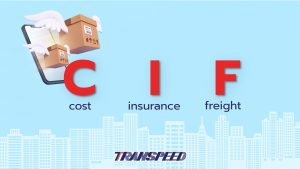 ราคา CIF และ ราคา FOB คืออะไร ต่างกันอย่างไร - Transpeed